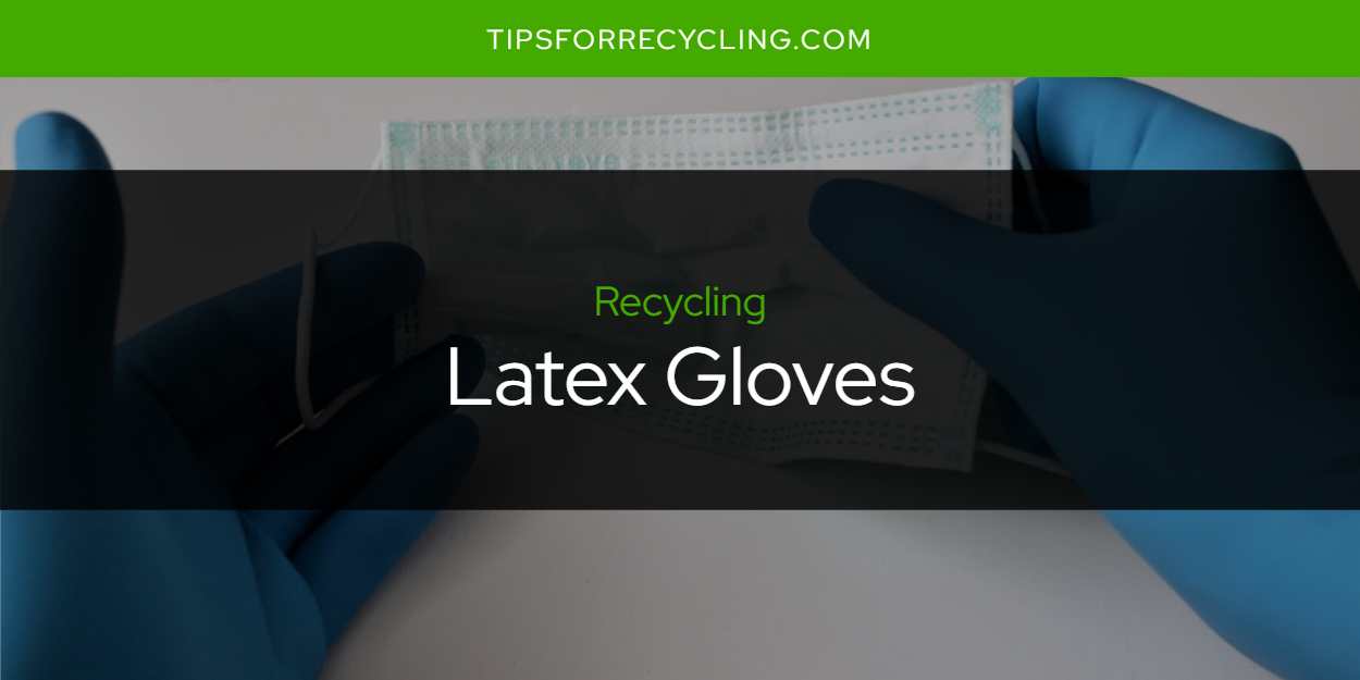 Are Surgical Gloves Recyclable at Jane Shepherd blog